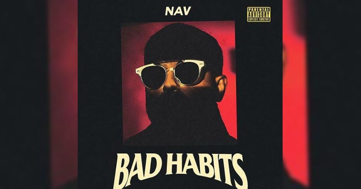 NAV's "Bad Habits" is finally here